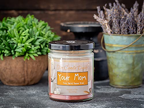 Your Mom - Oven Baked Banana Bread Scented - Funny Double Pour 6 Oz Jar Candle - 40 Hour Burn Time