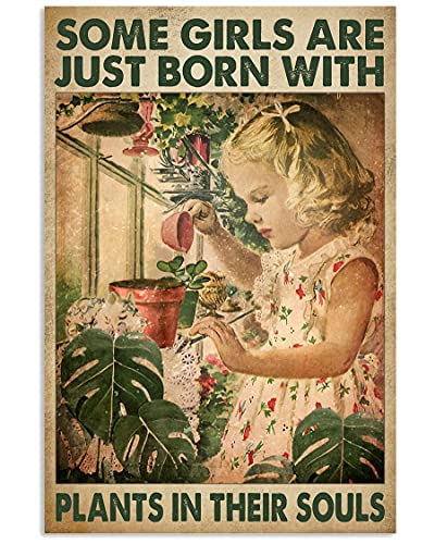 Some Girls are Just Born with Plants in Their Souls Poster Retro Metal Tin Sign Vintage Aluminum Sign for Home Coffee Wall Decor 8x12 Inch