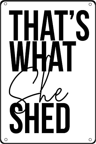That's What She Shed Vintage Retro Metal Sign Wall Decoration Art Plaque Poster Room Office Restaurant Cafe Bar 8×12 Inch