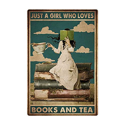 Yepzoer Girl Retro Style Metal Tin Sign,Just A Girl Who Loves Books and Tea, Vintage Metal Tin Signs Bar Pub Decorative Plates Wall Stickers Iron Poster Sign 8x12 inch