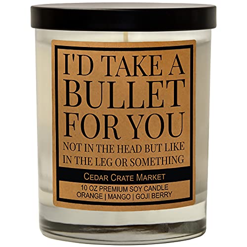 I'd Take A Bullet for You, Best Friend, Friendship Gifts for Women, Birthday Gifts for Friends Female, Going Away Gifts, Funny Gifts for Friends, Long Distance Friend, Funny Candle, Soy 10 oz. Candle