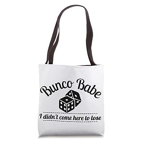 Bunco Babe I Didn't Come Here to Lose Funny Bunco Dice Game Tote Bag