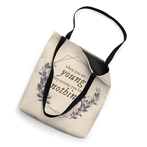 When You Are Young They Assume You Know Nothing Tote Bag
