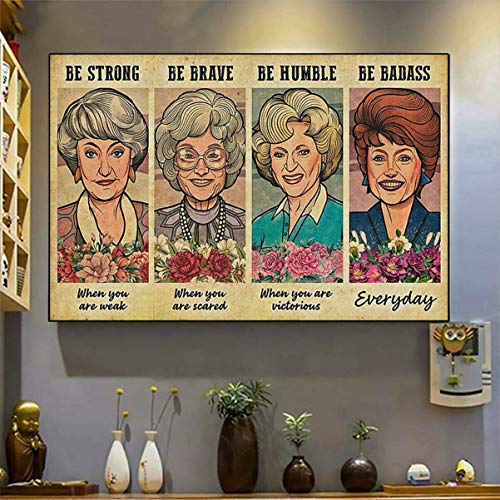 SIGNCHAT The Golden Girl Be Strong Be Brave Be Humble Be Badass Poster Retro Art Wall Decor Metal Sign Poster, Poster#p1065, 8x12 inch
