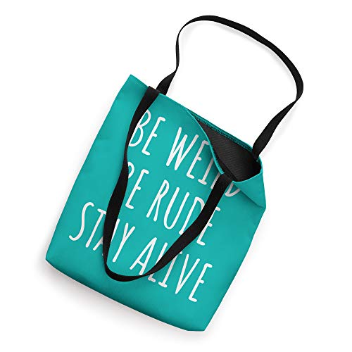 True Crime Podcast Junkie Be Weird Be Rude Stay Alive Shirt Tote Bag