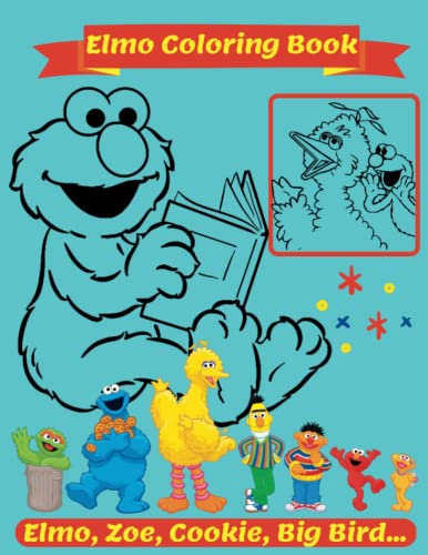 Elmo Coloring Book: Large 90 Cute Illustrations for Emlo and His Friends, Beautiful Gift Activity Book for Toddlers, Kindergarten and Preschool Kids Ages 2-6: For Self-Interaction