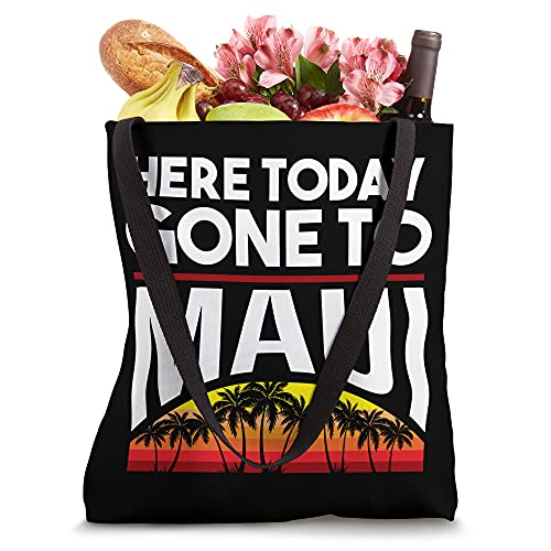 Funny Here Today Gone To Maui Gift For Men Women Cool Hawaii Tote Bag