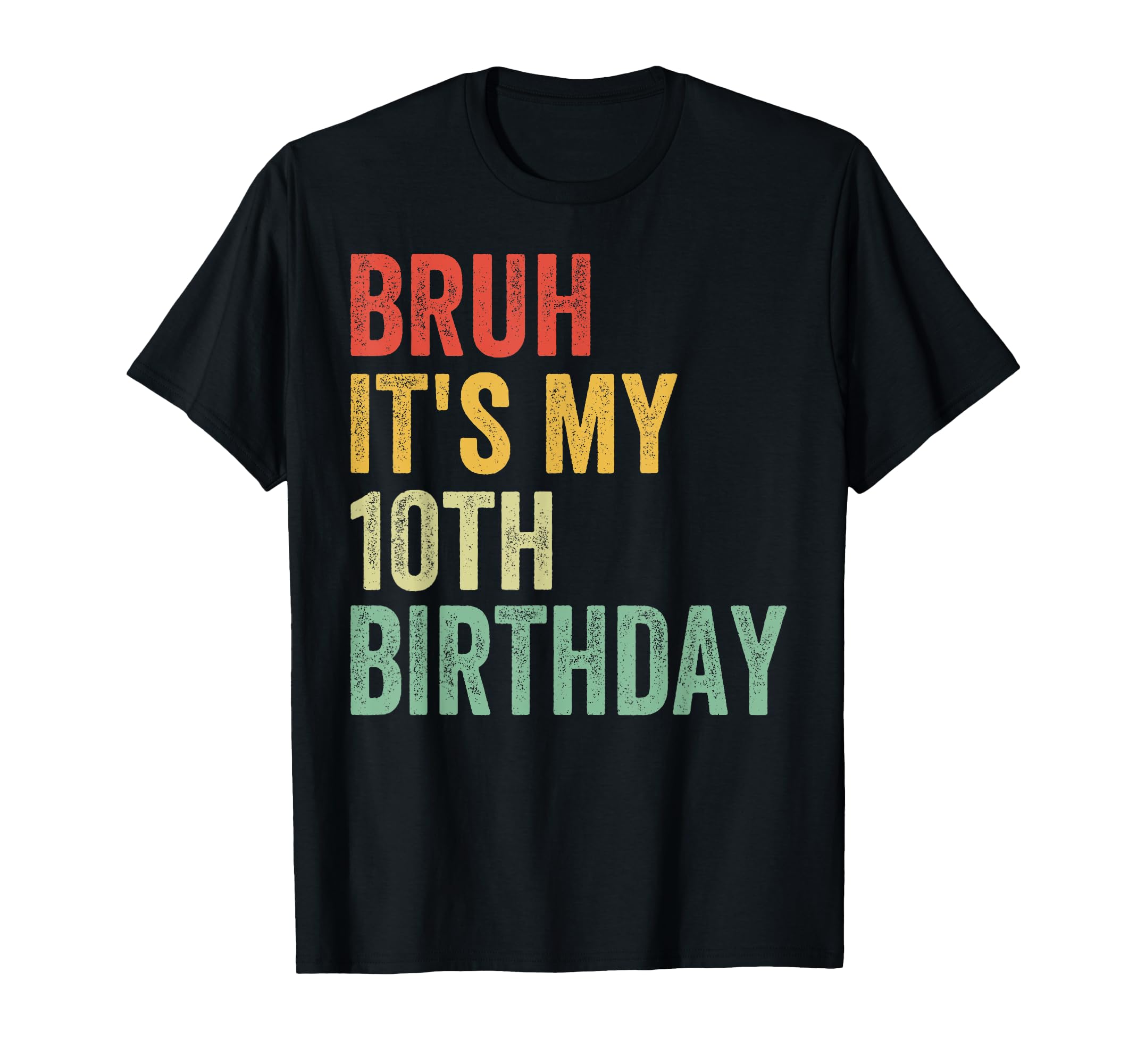 Bruh It's My 10th Birthday 10 Year Old Two Birthday T-Shirt