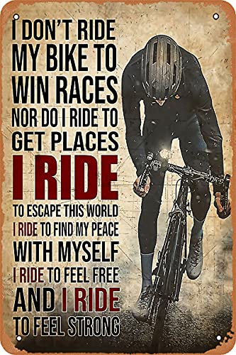 Swrlzvzn Vintage Metal Tin Sign-I Don't Ride My Bike to Win Races-Retro Signs for Home Bars Clubs Cafes Wall Art Decor 8x12 Inch