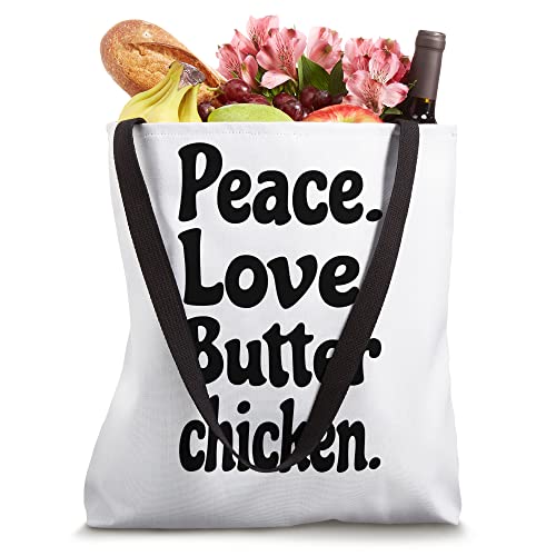 Peace Love Butter Chicken Sauce Funny Indian Food Lover Meme Tote Bag