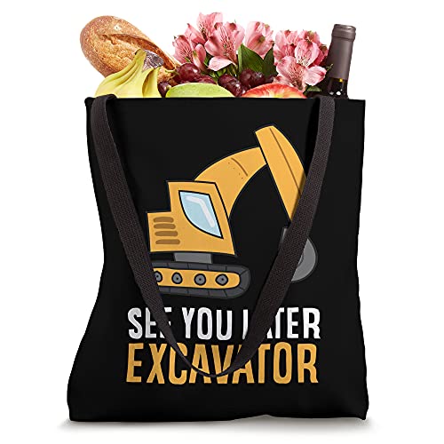 See You Later Excavator Kids Toddler Boys Excavator Tote Bag