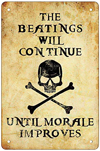 Rosefinch Stone The Beatings Will Continue Until Morale Improves,Pirate Slogan Retro Funny Metal Sheet Signs, Wall Decoration, Size:8 x 12
