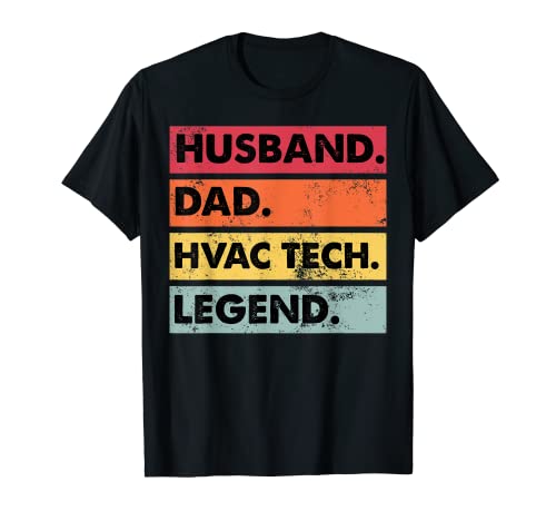 Husband Dad HVAC Tech Legend Funny HVAC Technician T-Shirt