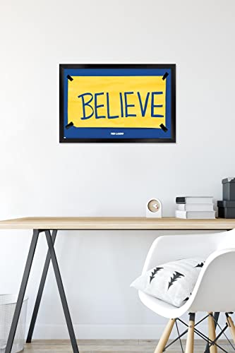 Trends International Ted Lasso - Believe Wall Poster, 14.725" x 22.375", Black Framed Version