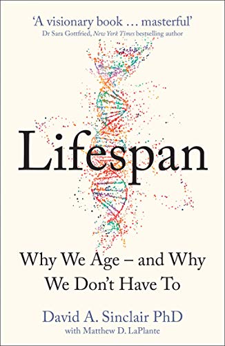 David A. Sinclair -Lifespan : Why We Age β and Why We Donβt Have to -Paperback