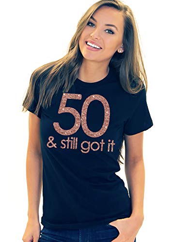 50th Birthday Tee Shirts for Women - Rose Gold 50 & Still Got It T-Shirt - Large - Black