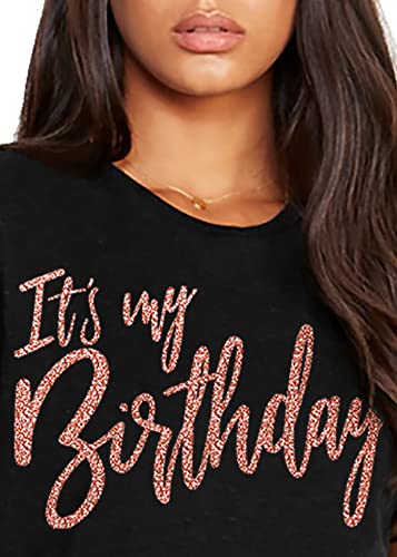 Plus Size Birthday Shirts for Women - Rose Gold Glam It's My Birthday T-Shirt - 2XL - Black Tee(ItsMyBdy RsG) Blk/2xl