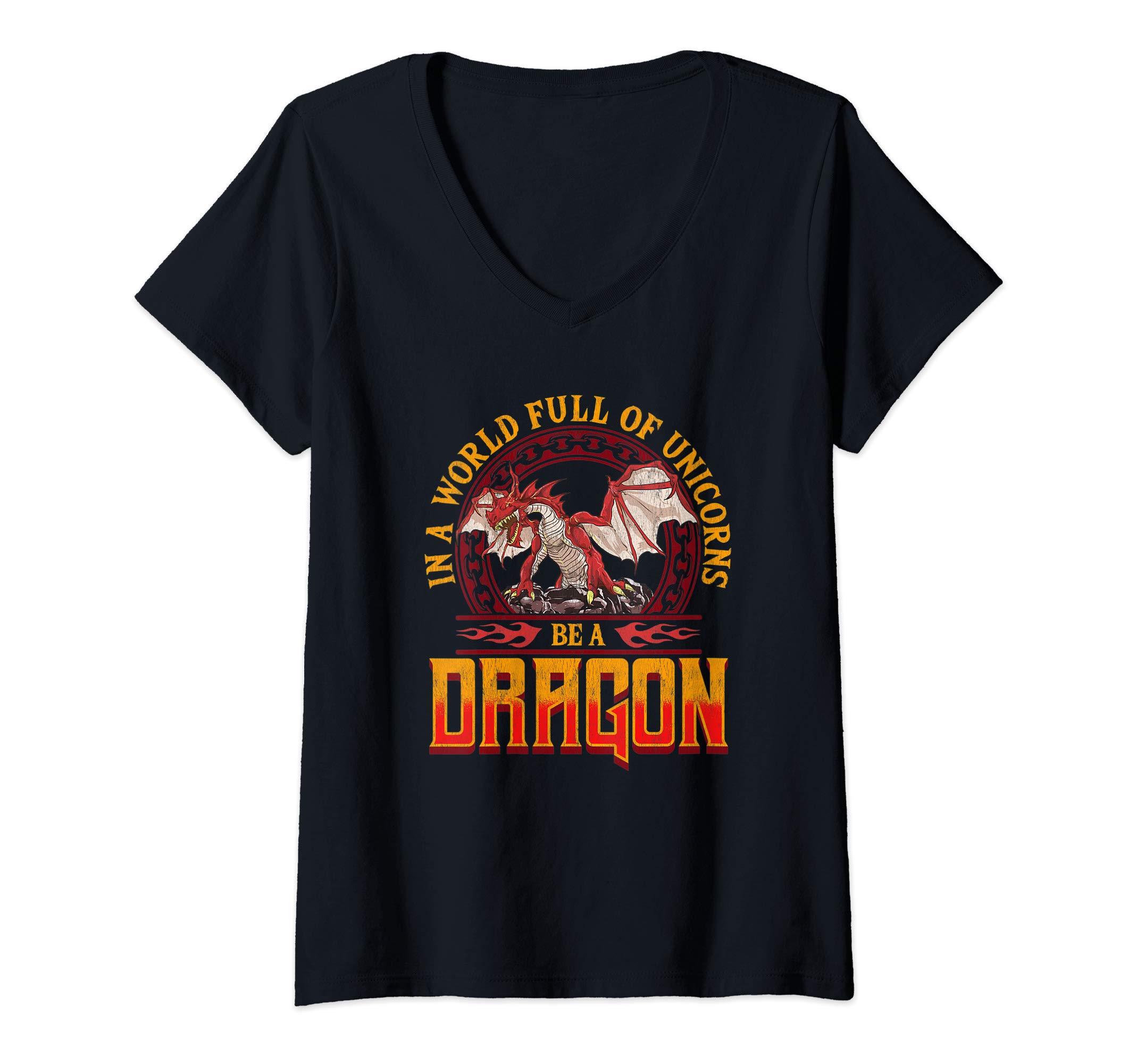 Womens In A World Full Of Unicorns Be A Dragon Funny Folklore V-Neck T-Shirt