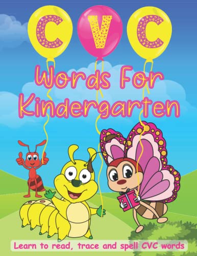 CVC Words for Kindergarten: Learn to Read, Trace & Spell Easy CVC Words - Phonics Workbook for Kids Ages 4-8