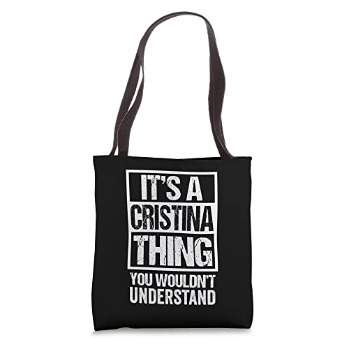 It's A Cristina Thing You Wouldn't Understand First Name Tote Bag