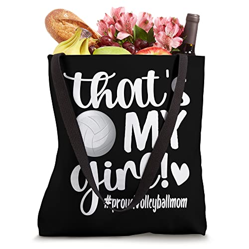 That's My Girl | Proud Volleyball Mom Volleyball Mother Tote Bag