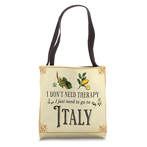 I Don't Need Therapy I Just Need To Go To Italy Vintage Tote Bag