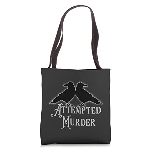 Funny Ornithology Gothic Raven Crow Attempted Murder Tote Bag