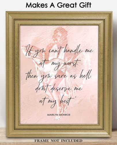 "If You Can't Handle Me at My Worst…" Marilyn Monroe: Positive Quotes; Inspirational, Motivational, Affirmation Wall Art Decor Poster for Office, Classroom, Livingroom, Bedroom | Unframed Posters 8x10