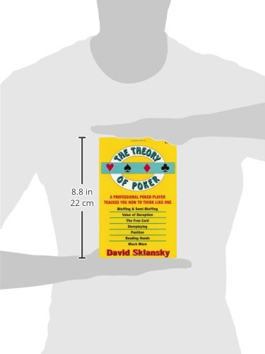 The Theory of Poker: A Professional Poker Player Teaches You How To Think Like One