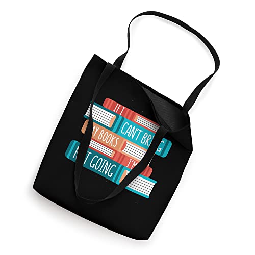If I can't bring my books I'm not going Tote Bag