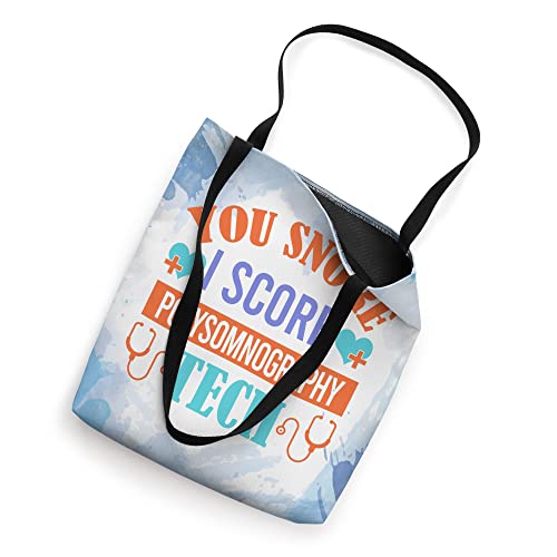 Sleep Technician You Snore I Snore Polysomnography Tech Tote Bag