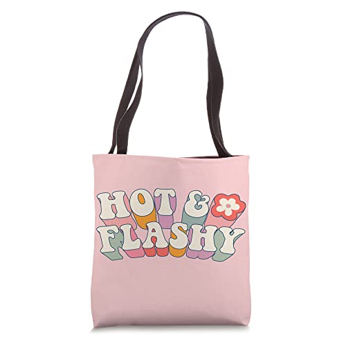 Funny Menopause, hot flashes, gift for women, Hot and Flashy Tote Bag