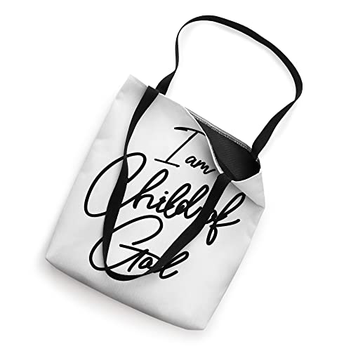 I Am a Child of God Christian Christian Salvation Quote God Tote Bag