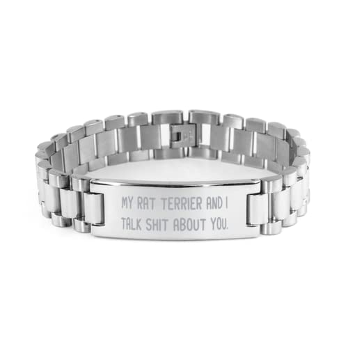 Rat Terrier Ladder Stainless Steel Bracelet, My Rat Terrier and I Talk Shit About You, Dog Lover Owner Gift