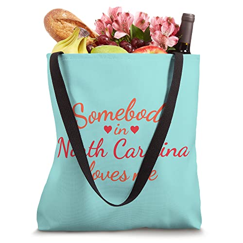 Somebody in North Carolina Loves Me Tote Bag