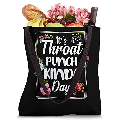 It's A Throat Punch Kinda Day Tote Bag