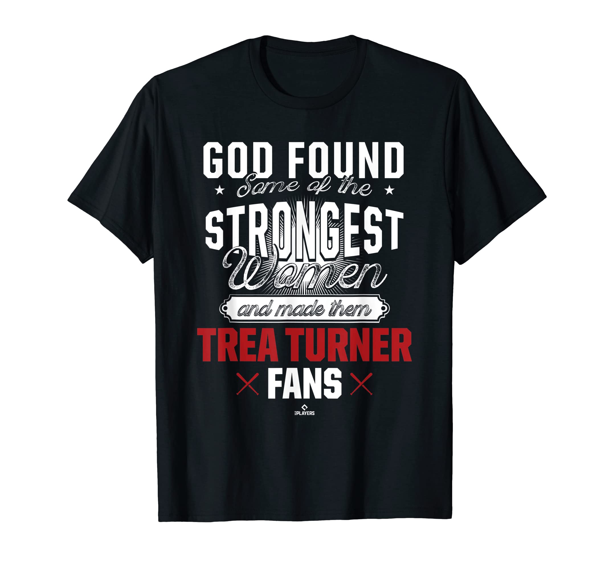 God Found The Strongest Woman Trea Turner T-Shirt