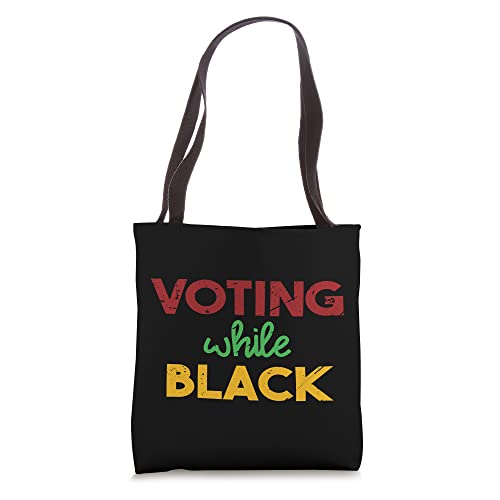 Voting While Black Funny Black Voters Equality Voting Right Tote Bag