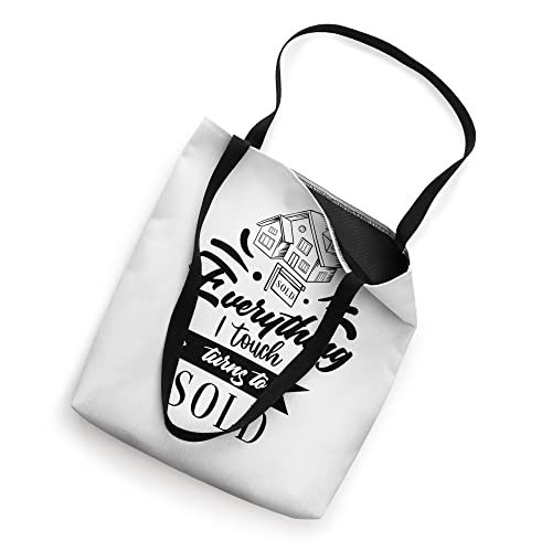 Everything I touch turns to Sold Tote Bag