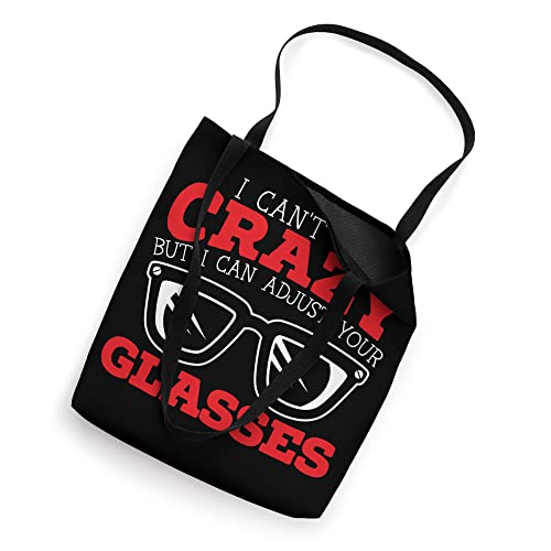 I Can't Fix Crazy But I Can Adjust Your Glasses Optician Tote Bag