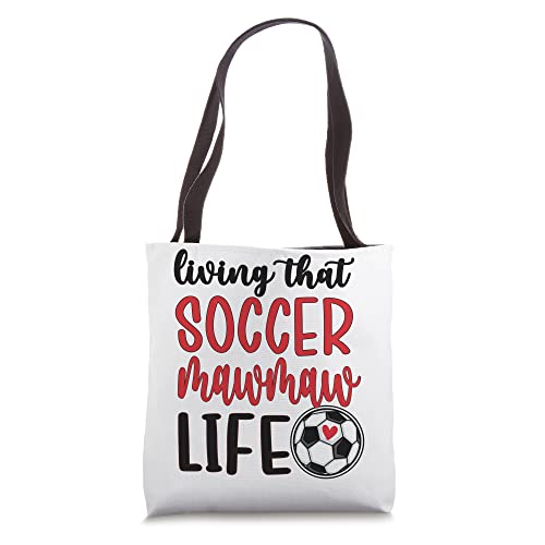 Soccer Mawmaw Life Soccer Grandma Mawmaw Tote Bag