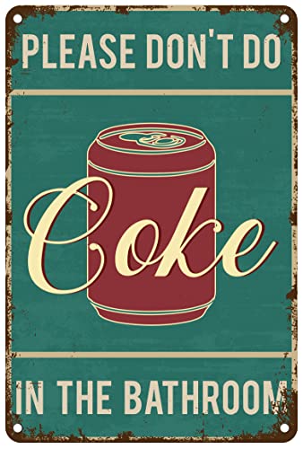 Dofala Funny Vintage Bathroom Metal Tin Signs - Please Don't Do Coke in the Bathroom, for Farmhouse Bathroom Wall Decorations Tin Signs 8''x12'', green, 01