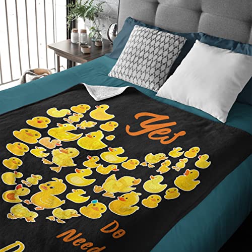 Yes I Really Do Need All These Ducks Soft Blanket, Lightweight Flannel Throw Blankets for Couch Bedding Travel, Practical Heartfelt Gift for Loved Ones S 40x50in, Kid/Child Gift