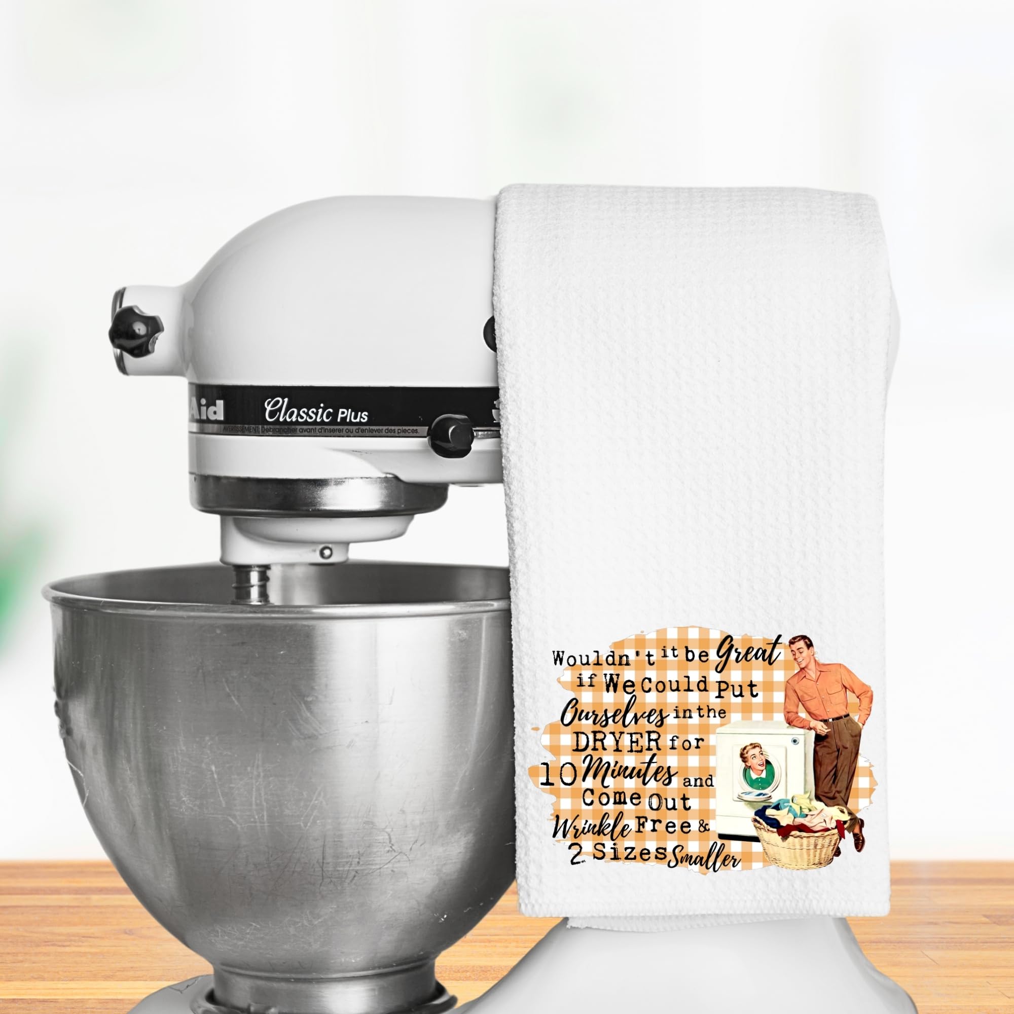 Wouldn't it be Great if we could put Ourselves in the Dryer Funny Vintage 1950's Housewife Pin-up Girl Waffle Weave Microfiber Towel Kitchen Linen Gift for Her BFF