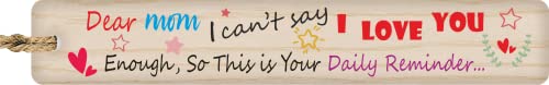 Wooden & Antique - Dear Mom, I Can't Say I Love You Enough, So This is Your Remainder. Wooden Bookmarks, Special Design Wooded Signed Bookmarks for Women, Book Markers for Men