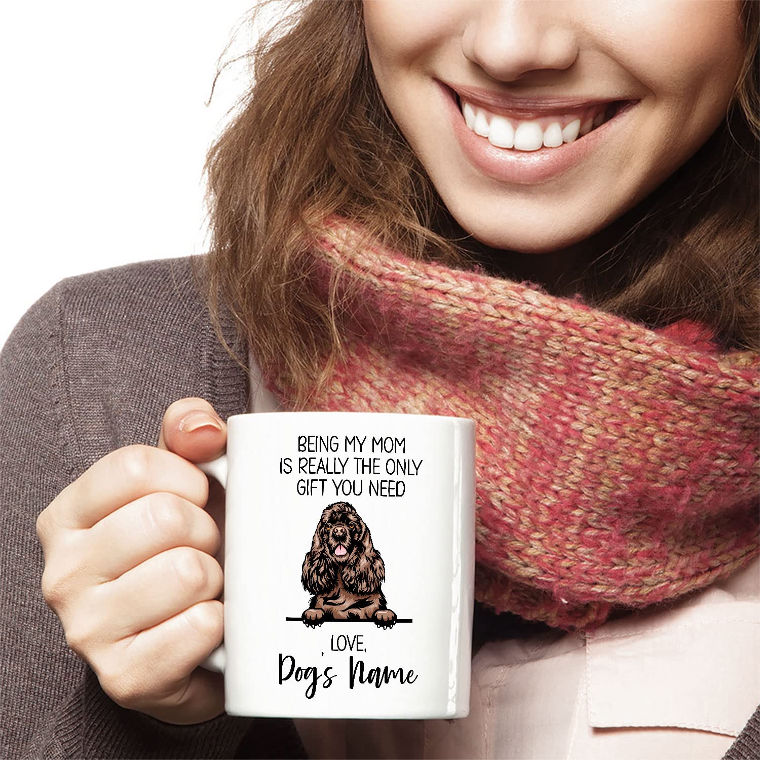 Personalized American Cocker Spaniel Coffee Mug, Custom Dog Name, Customized Gifts For Dog Mom, Mother's Day, Gifts For Dog Lovers, Being My Mom is the Only Gift You Need