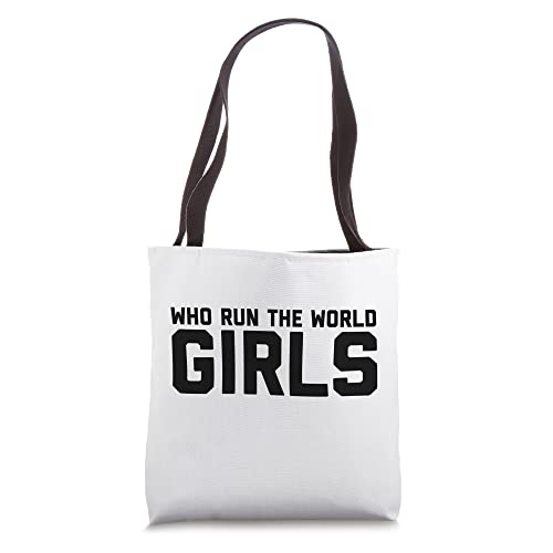 Who Run The World GIRLS Tote Bag