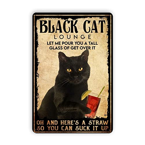 Black Cat Drinking Fruit Juice Black Cat Lounge Let Me Pour You A Tall Glass Of Get Over It Vintage Metal Tin Sign for Men Women,Wall Decor for Bars,Restaurants,Cafes Pubs Metal Signs 8x12 Inches