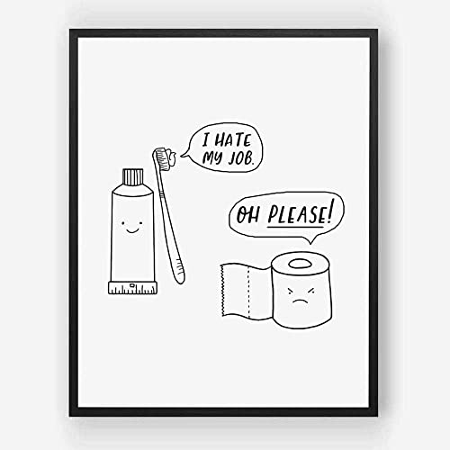 Funny Bathroom Wall Decor Bathroom Signs I Hate My Job Oh Please Funny Toilet Prints Bathroom Art Print Decor (8X10 INCH)