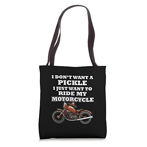 I Don't Want A Pickle I Just Want - Motorcycle Club Member Tote Bag